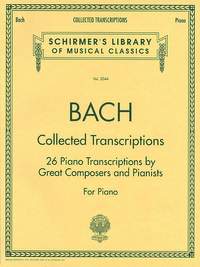 Johann Sebastian Bach: Collected Transcriptions | Presto Music