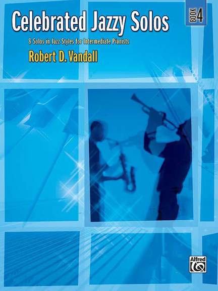 Robert D. Vandall: Celebrated Jazzy Solos, Book 4 | Presto Music