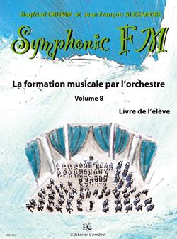 Siegfried Drumm_Jean-Francois Alexandre: Symphonic FM Vol.8 : Elève ...