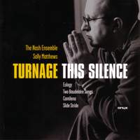 Turnage - This Silence - Onyx: ONYX4005 - CD or download | Presto Music