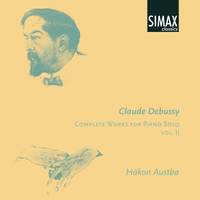 Debussy - Complete Works for Piano Solo Volume 2 - Simax: PSC1251 ...