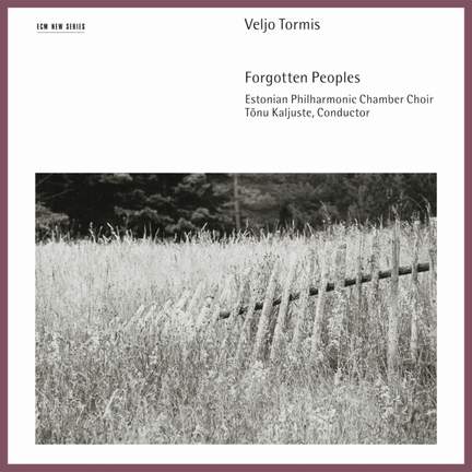 Veljo Tormis: Forgotten Peoples - ECM: 4342752 - download | Presto Music
