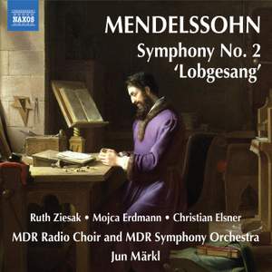 Mendelssohn: Symphony No. 2 in B flat major, Op. 52 'Lobgesang' - Naxos ...