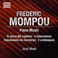 Mompou: Piano Music - Naxos: 8572142 - CD or download | Presto Music