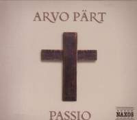 Pärt: Passio (St John Passion) - Naxos: 8555860 - CD or download ...