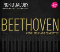 Ingrid Jacoby plays the Complete Beethoven Concertos - ica classics ...