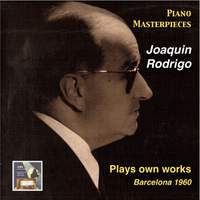 Piano Masterpieces: Joaquin Rodrigo Plays Own Works - Jube: JUBE1309 ...