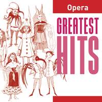 Opera Greatest Hits - Decca: 4767063 - download | Presto Music