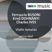 Busoni, Dohnányi & Ives: Violin Sonatas - SWR Digital: SWR10320 ...