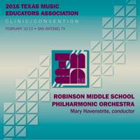 2016 Texas Music Educators Association (TMEA): Robinson Middle School ...