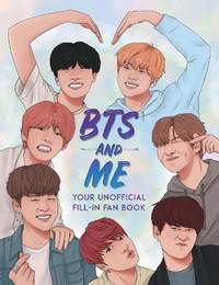 BTS and Me: Your Unofficial Fill-In Fan Book | Presto Music