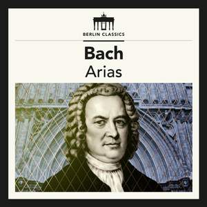 Bach: Arias - Berlin Classics: 885470010038 - download | Presto Music