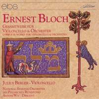 Ernest Bloch: Complete Work For Violoncello & Orchestra - ebs: EBS6070 - CD or download | Presto ...
