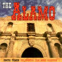 The Alamo: Dimitri Tiomkin - The Essential Film Music Collection ...