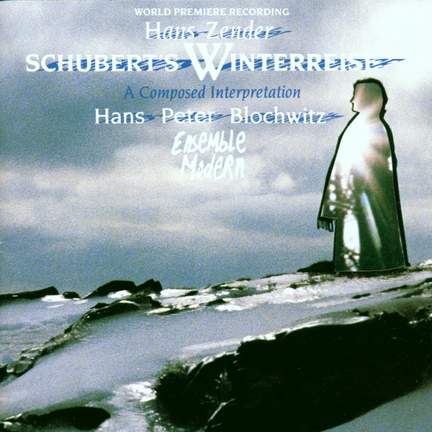 Hans Zender: Schubert's Winterreise - A Composed Interpretation - RCA ...