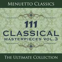 111 Classical Masterpieces, Vol. 3 - Menuetto Classics: 4803302343 - download | Presto Music