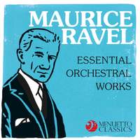 Maurice Ravel - Essential Orchestral Works - Menuetto Classics ...