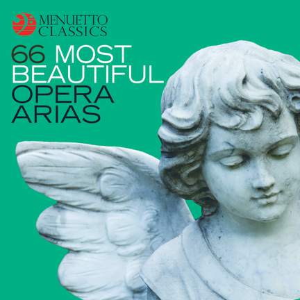 66 Most Beautiful Opera Arias - Menuetto Classics: 8122648382 ...