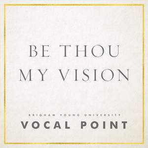 Be Thou My Vision - BYU Music Group: YDS0120VPS - download | Presto Music