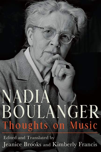 Nadia Boulanger: Thoughts on Music | Presto Music