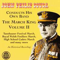 John Philip Sousa Conducts His Own Band: The March King, Vol. 2 ...