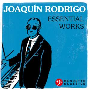 Joaquín Rodrigo: Essential Works - Menuetto Classics: 6514200052 ...