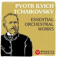Pyotr Ilyich Tchaikovsky: Essential Orchestral Works - Menuetto ...