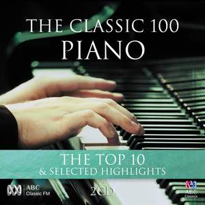 The Classic 100: Piano - The Top Ten & Selected Highlights - ABC ...