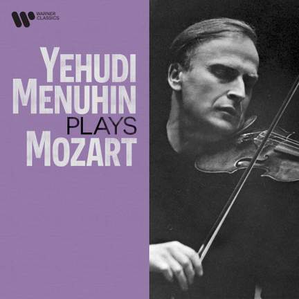 Yehudi Menuhin Plays Mozart - Warner Classics: 5419736703 - download | Presto Music