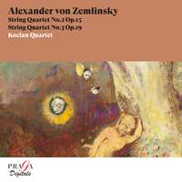 Alexander von Zemlinsky: String Quartets Nos. 2 & 3 - Praga: PRD250193D ...