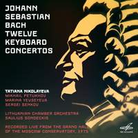 Bach: Twelve Keyboard Concertos (Live) - Melodiya: RCID18612756 - download | Presto Music