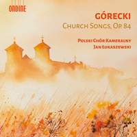 Henryk Górecki: Church Songs, Op. 84 - Ondine: ODE1428-2D - 2 CDs or ...