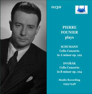 Pierre Fournier plays Schumann and Dvorak - Artemisia: Artemisia 0130 ...