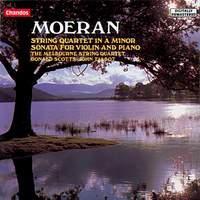 Moeran: String Quartet in A Minor & Violin Sonata in E Minor - Chandos ...