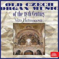 Brixi, Černohorský, Kuchař, Linek, Ryba, Seger: Old Czech Organ Music ...
