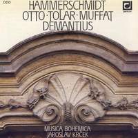 Hammerschmidt, Otto, Tolar, Muffat and Demantius - Supraphon: 811008-2 ...
