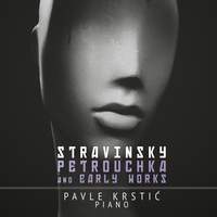 Stravinsky: Petrouchka & Early Works (Complete Piano Works, Vol. 1 ...