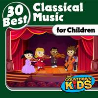 30 Best: Classical Music for Children - Menuetto Classics: 6514201545 ...