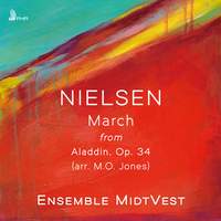 NIELSEN: March from Aladdin, Op. 34 - First Hand: FHR163S3 - download | Presto Music