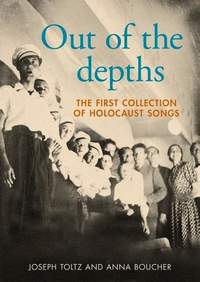 Out of the Depths: The First Collection of Holocaust Songs | Presto Music