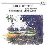 Atterberg: Suite Barocco, Suite Pastorale & String Quartet - Swedish ...