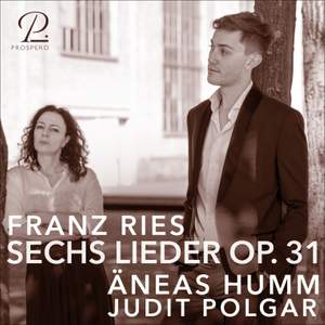 Franz Ries: 6 Lieder, Op. 31 - Prospero Classical: PROSP83042 ...