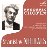 Stanislav Neuhaus Plays Chopin. Recital in Moscow, October 10, 1972 ...