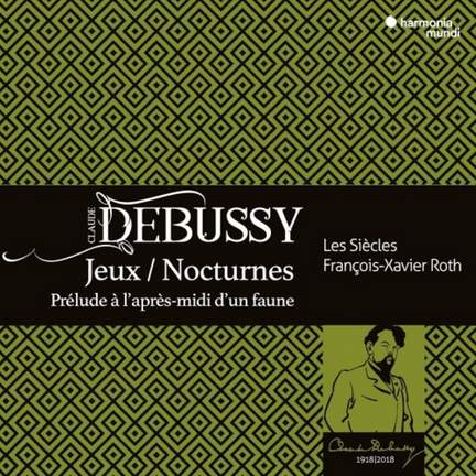 Debussy: Jeux; Nocturnes; Prélude à L’après-Midi D’un Faune - Harmonia Mundi: HMM935291 - CD ...