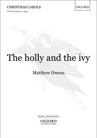 Owens, Matthew: The holly and the ivy | Presto Music