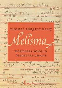 Melisma: Wordless Song in Medieval Chant | Presto Music