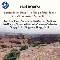 Rorem: Letters from Paris, In Time of Pestilence, Give All to Love & Missa Brevis - Vox ...