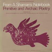 From a Shaman's Notebook: Primitive and Archaic Poetry - Folkways ...
