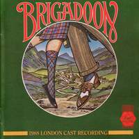 Brigadoon (1988 London Cast Recording) - First Night Records: 2564694449 - download | Presto Music