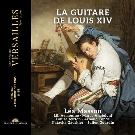 La Guitare de Louis Xiv - Château de Versailles Spectacles: CVS171 - CD ...